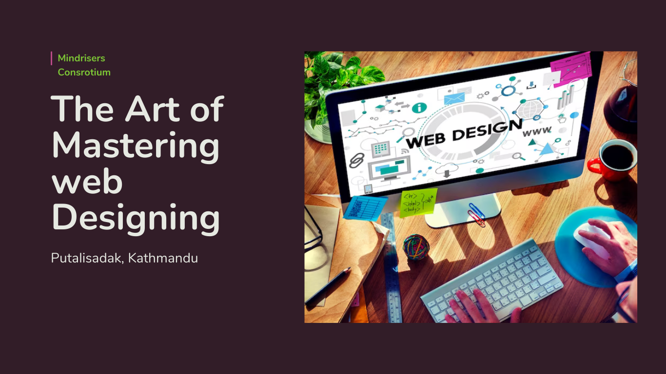 The Art of Web Design: Mastering the Basics in 2023 | Mindrisers