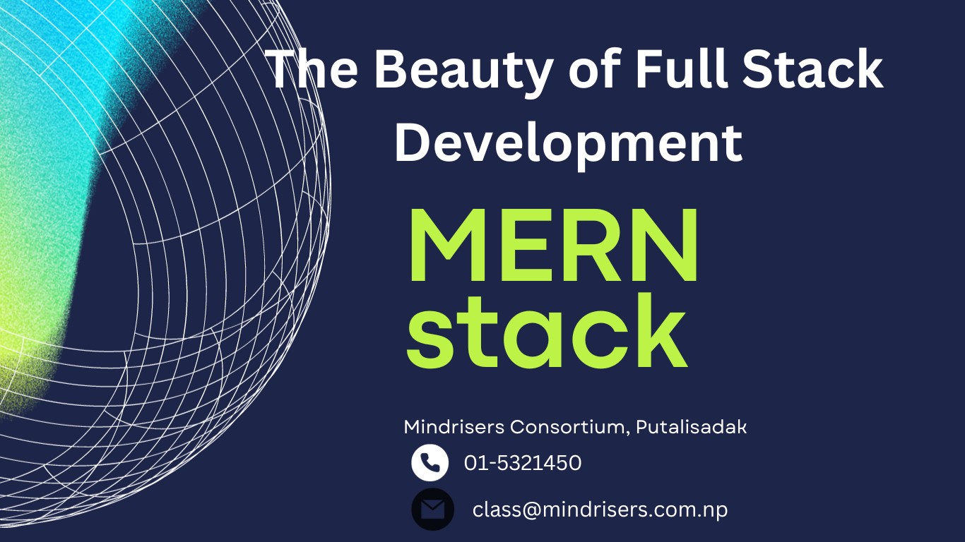 The Beauty of Full Stack Development : What is MERN Stack | Mindriser